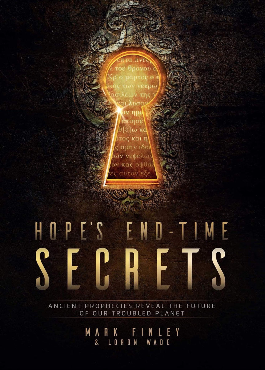 Hope’s End-Time Secrets: Ancient Prophecies Reveal the Future of our T ...